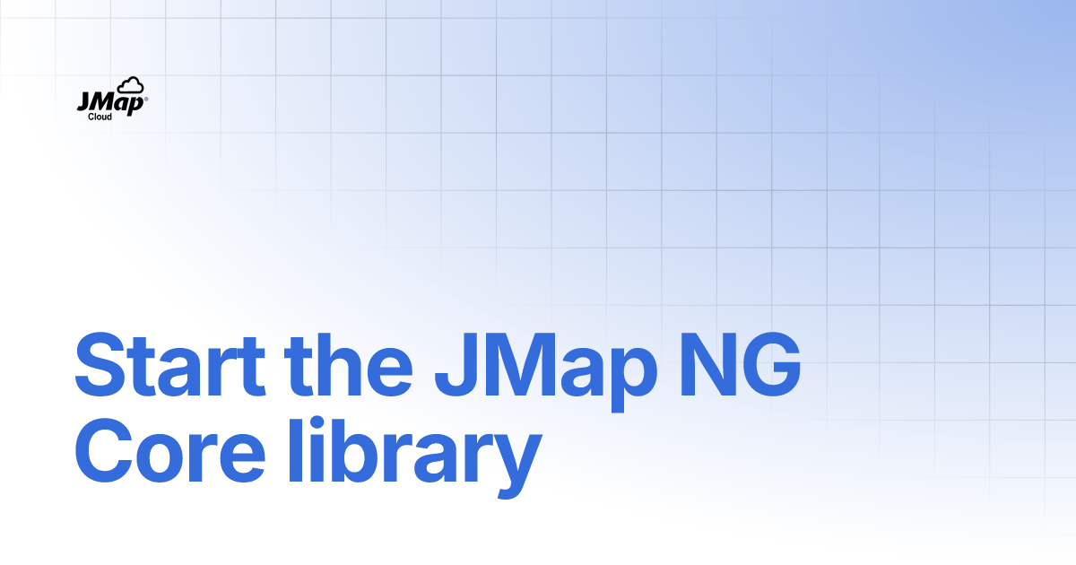 Start the JMap NG Core library | JMap Cloud
